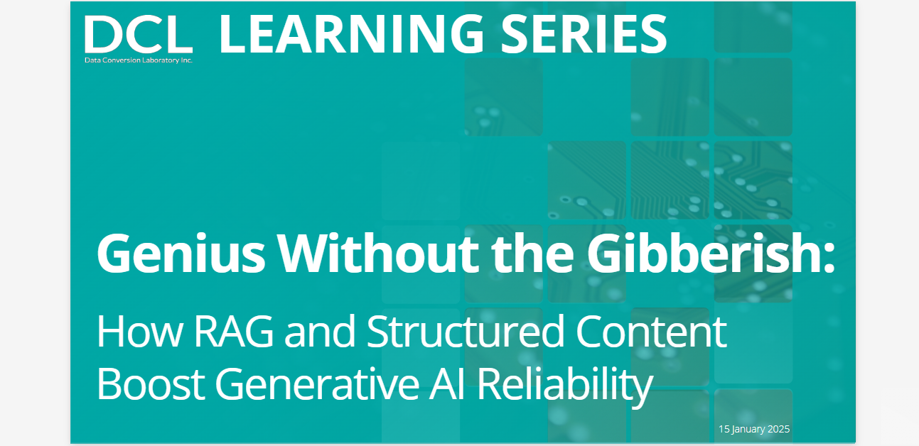 Genius Without the Gibberish: How RAG and Structured Content Boost Generative AI Reliability ...